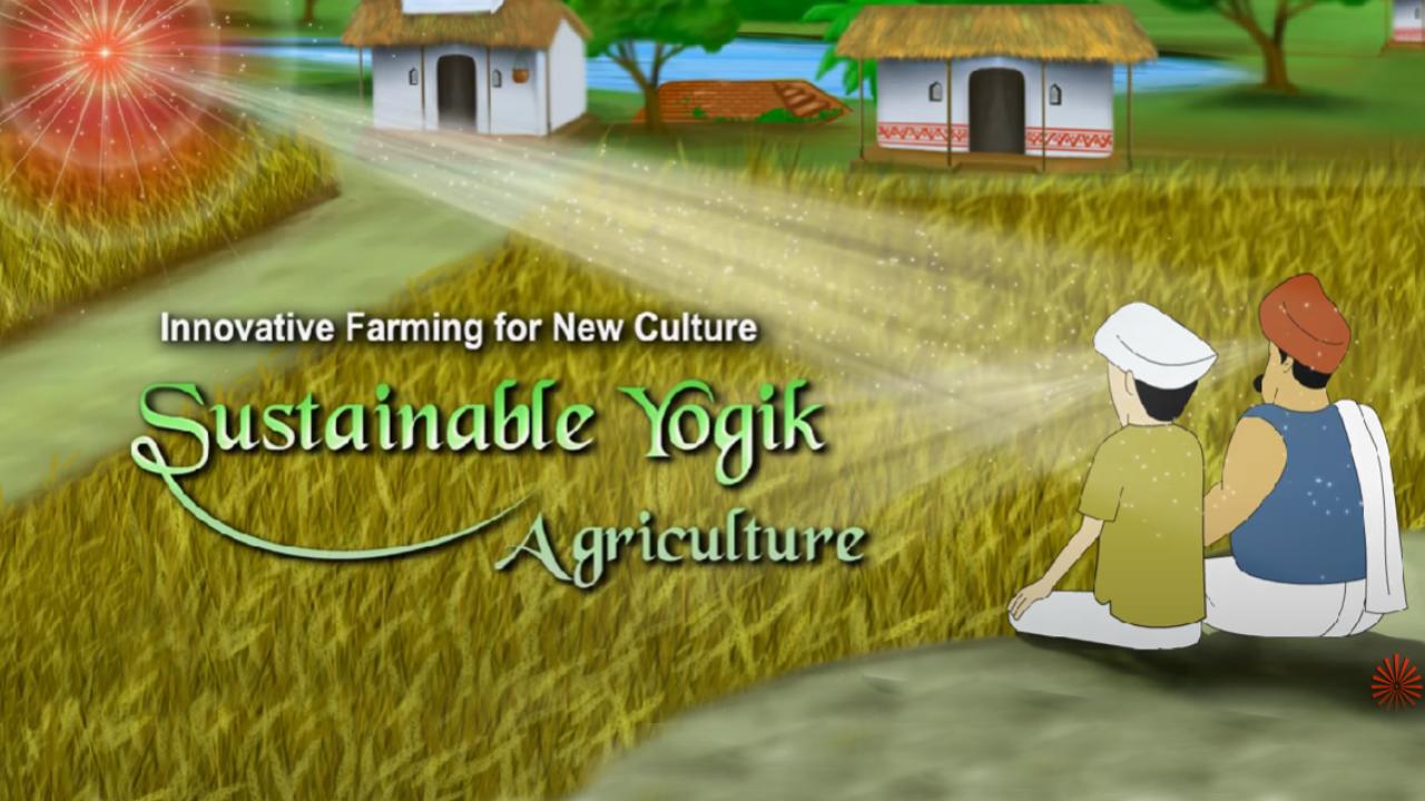 Sustainable Yogic Agriculture - Animated Videos